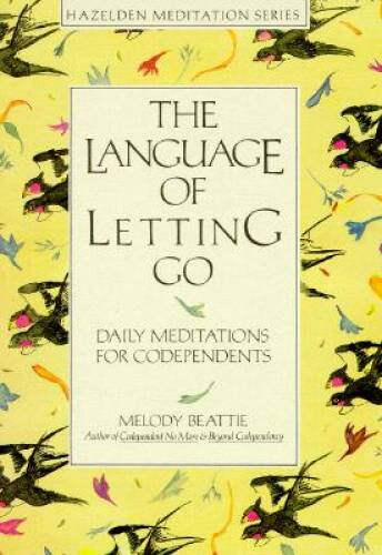 The Language of Letting Go: Daily Meditations for Co-Dependents ...