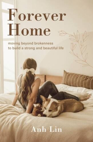 Forever Home: Moving Beyond Brokenness to Build a Strong and Be - VERY ...