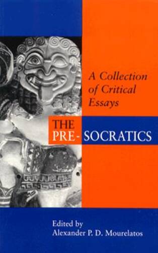 The Pre-Socratics: A Collection of Critical Essays (Princeton Legacy L ...