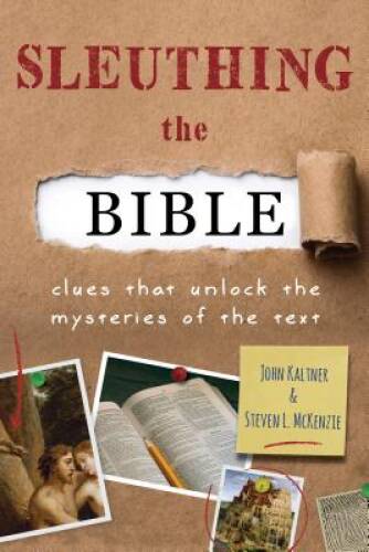 Sleuthing the Bible: Clues That Unlock the Mysteries of the Text - VERY ...