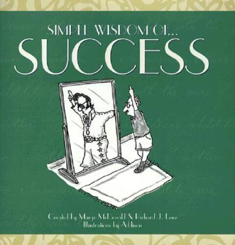 Simple Wisdom of Success (Simple Wisdom (Longstreet Press)) - Hardcover ...